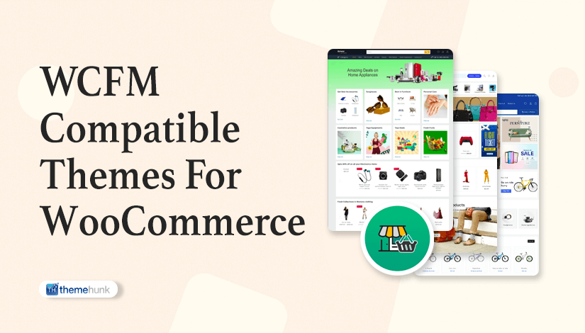 12 Best WCFM-Compatible Themes For WooCommerce 2025